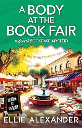 Book Review: A Body at the Book Fair by Ellie Alexander – Cozy Mystery ...